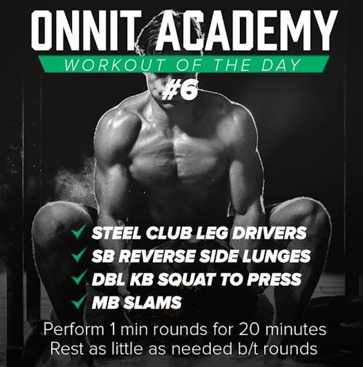 Onnit Academy Workout Of The Day 6 Steel Club Sandbag Medicine
